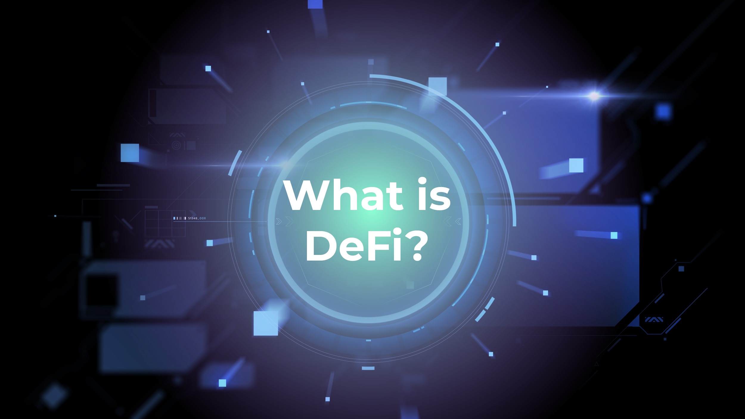 What Is DeFi? Your One-Stop Guide To Decentralized Finance