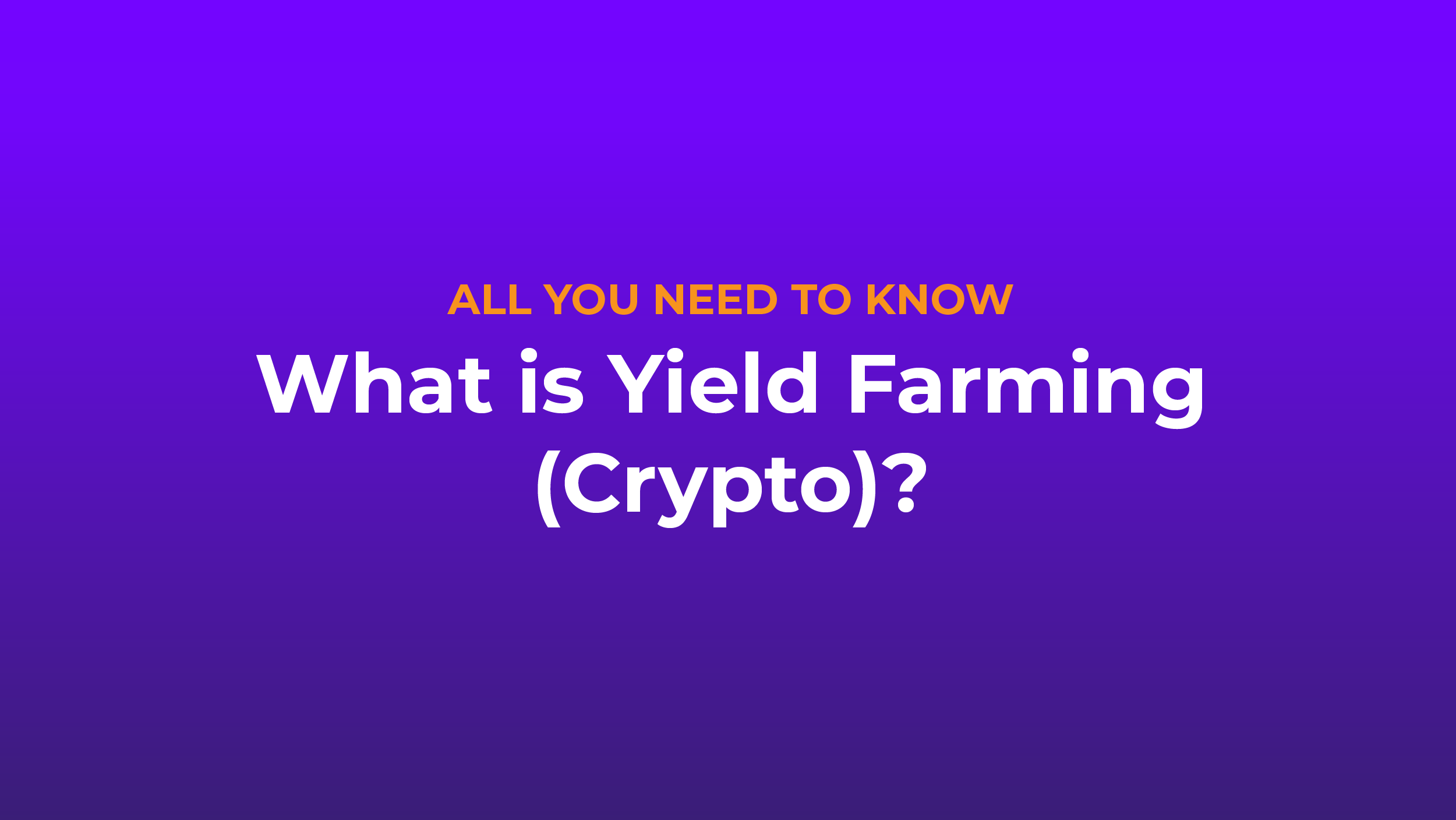 What is Yield Farming (Crypto)? All You Need to Know...
